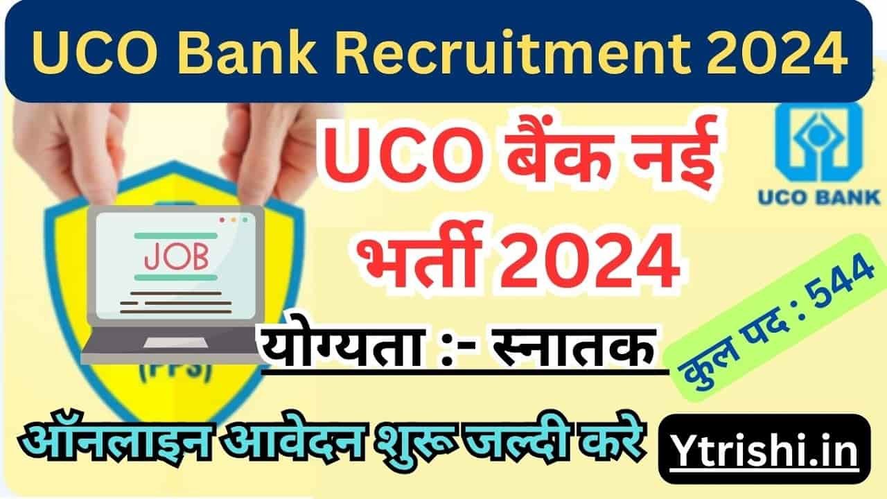 UCO Bank Recruitment 2024 Apply Online for 544 Post